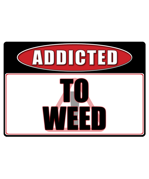 Weed Marijuana - Addicted Warning Sticker - Aftershock Decals